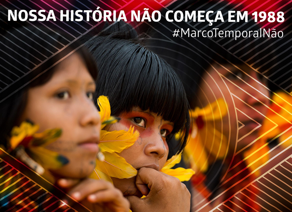 Nossa História Não Começa Em 1988 Marco Temporal Não Apib